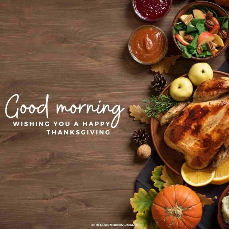 35 Good morning and Happy Thanksgiving Images - Good Morning Images