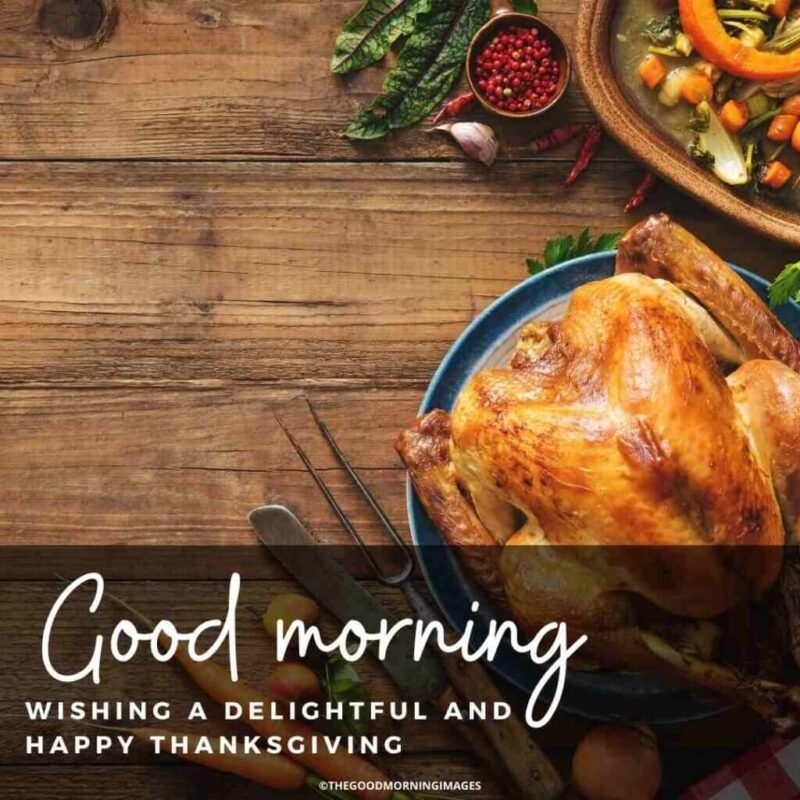 35 Good morning and Happy Thanksgiving Images - Good Morning Images